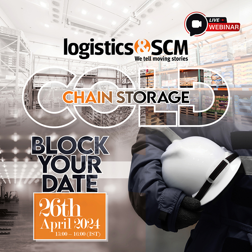 Webinar: Why cold chain storage is key to India's rise as a supply chain giant? - Logistics Outlook